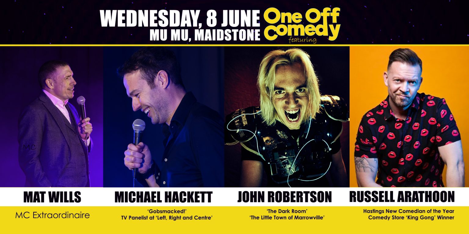 Maidstone - One Off Comedy Special @ MU MU!! - One Off Comedy